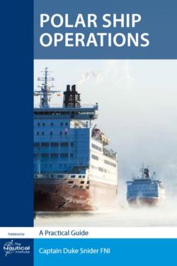 Ice navigator Capt Duke Snider FNI launches Polar Ship Operations - A ...